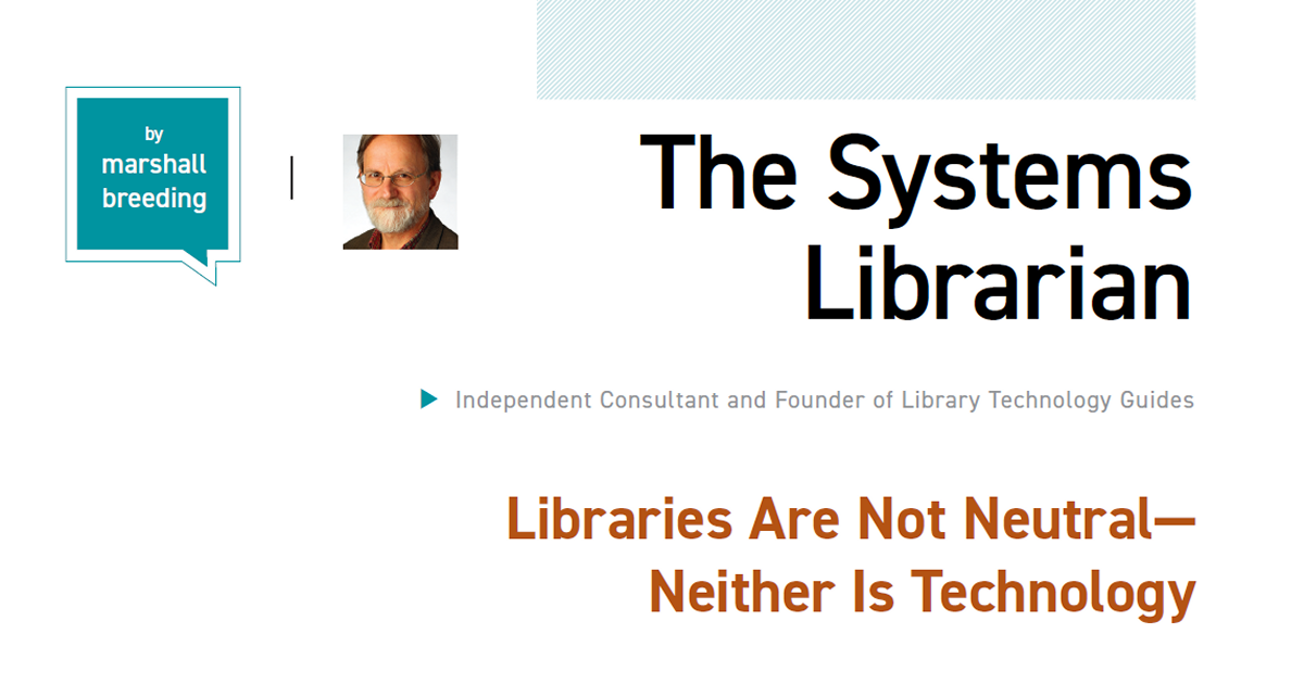 THE SYSTEMS LIBRARIAN - Libraries Are Not Neutral - Neither Is Technology